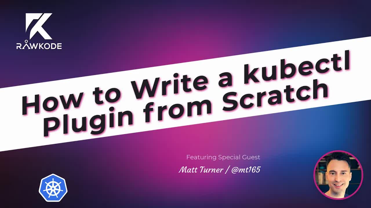 How To Write A Kubectl Plugin From Scratch